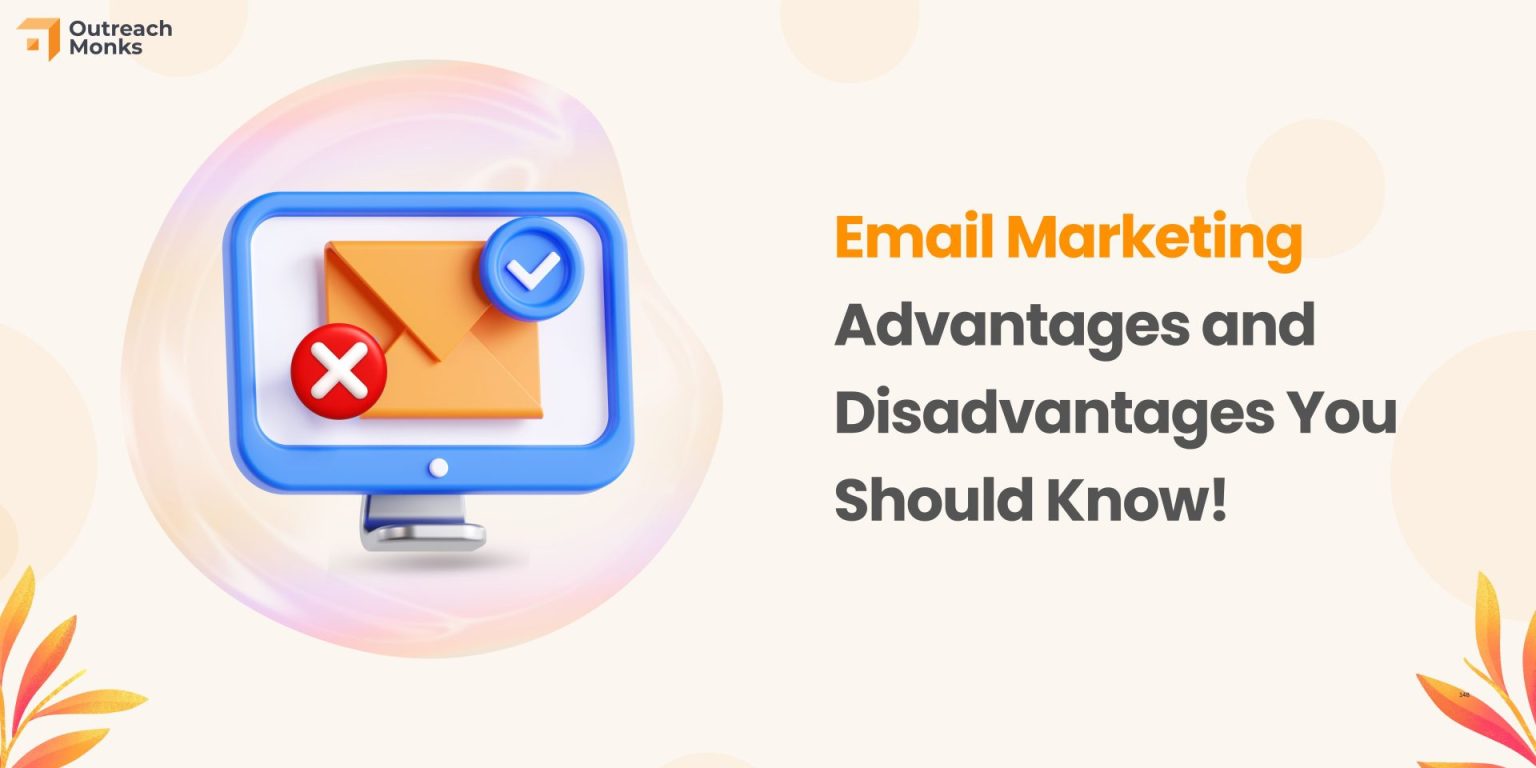 Email Marketing Advantages and Disadvantages You Should Know!