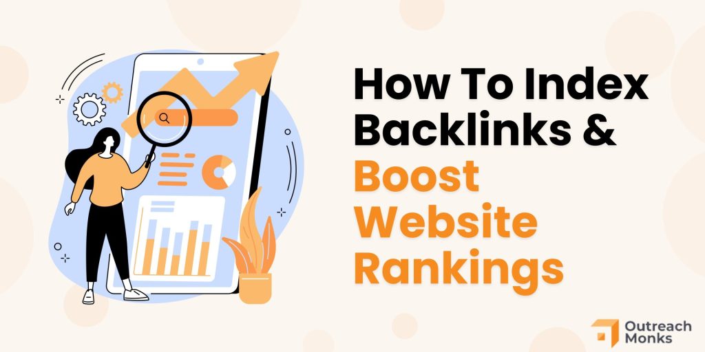 How To Index Backlinks and Boost Website Rankings