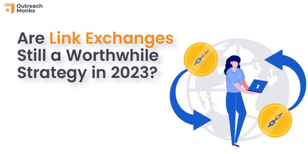 Are Link Exchanges Still a Worthwhile Strategy in 2023?