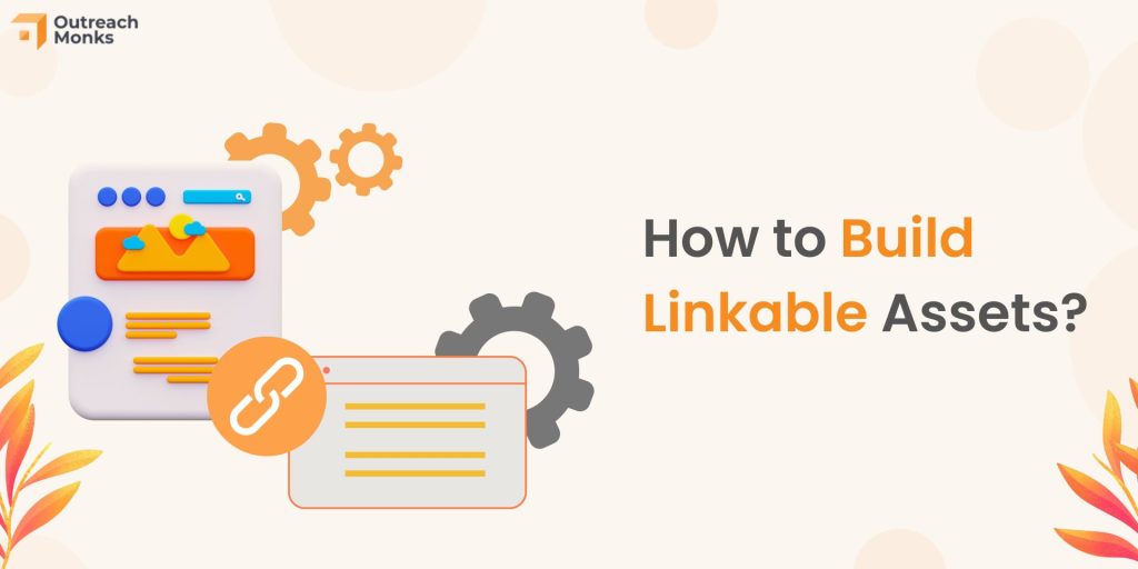 How to Build Linkable Assets: A Definitive Guide for Webmasters