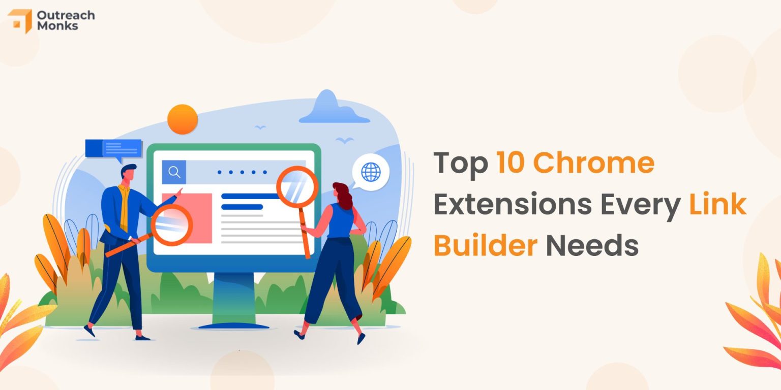 Chrome Extensions for Link Builders: Top 10 Must-Have Tools