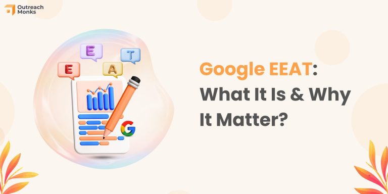 Google EEAT: What It Is & Why It Matters in 2025?