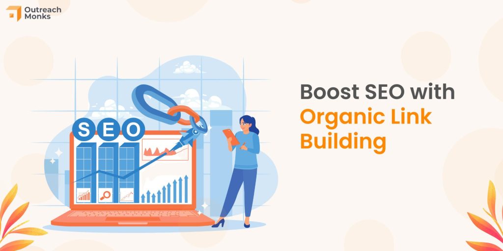 Boost SEO with Organic Link Building in 2024: A Complete Guide