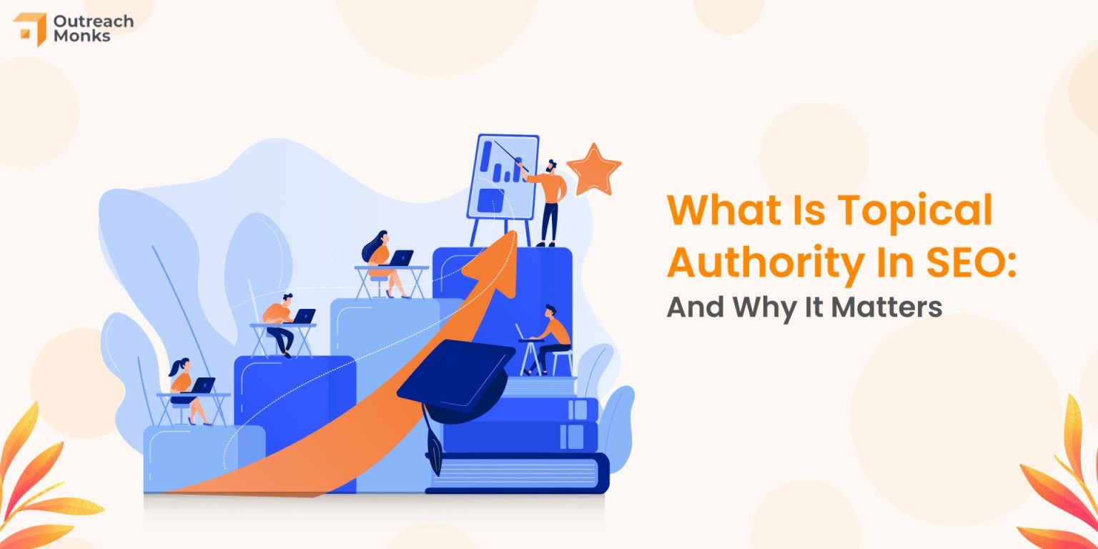 What Is Topical Authority In SEO: And Why It Matters