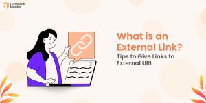 What is an External Link? Tips to Give Links to External URLs