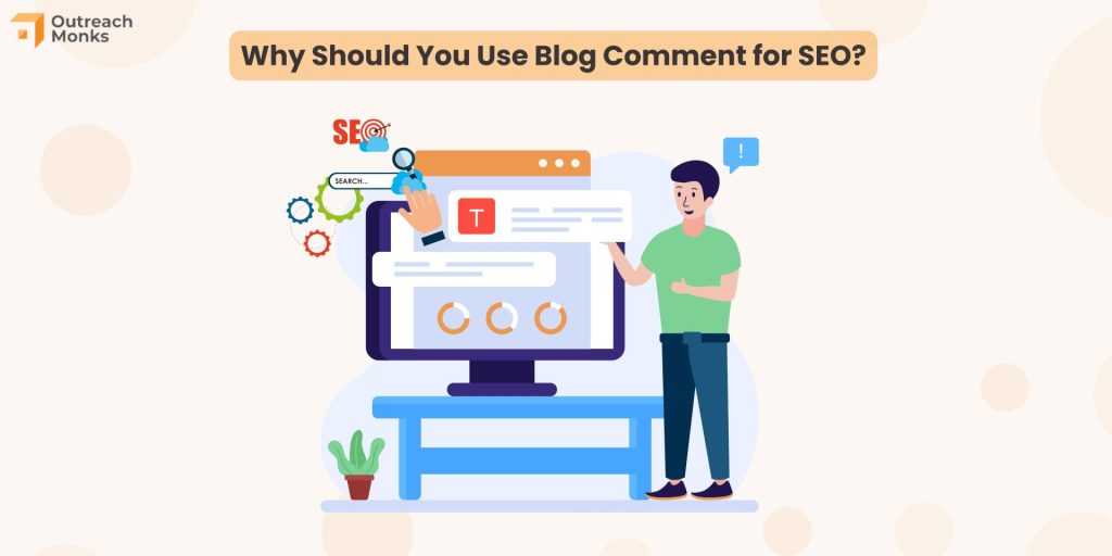 Why Should Blog Commenting Be a Part of Your SEO Strategies?
