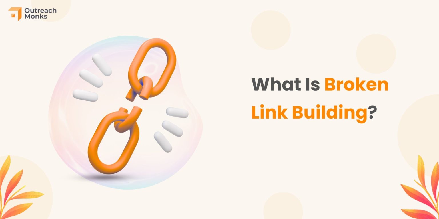 What is Broken Link Building? How to Do It Right in 2025!