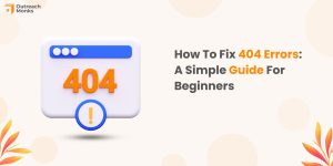 How To Fix 404 Errors: A Simple Guide For Beginners