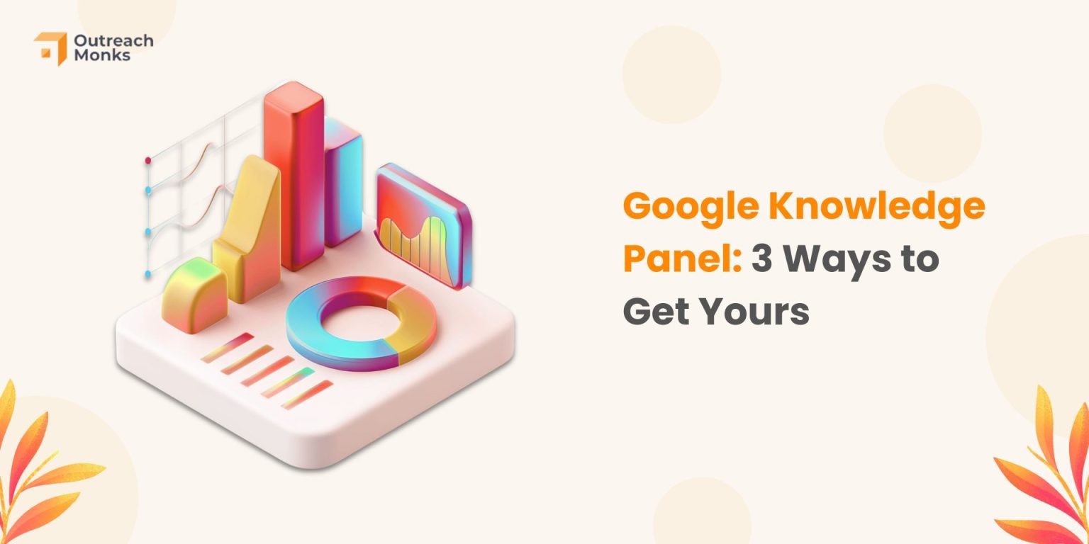 What Is a Google Knowledge Panel? 3 Ways to Get Yours in 2025